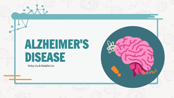Alzheimer's Disease Research Project - Vicky Liu & Natalie Liu
