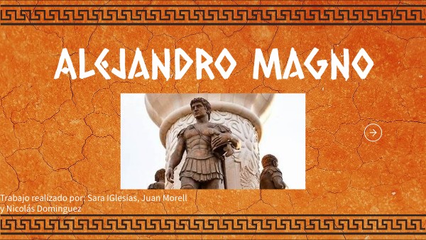 Alejandro Magno | Genially