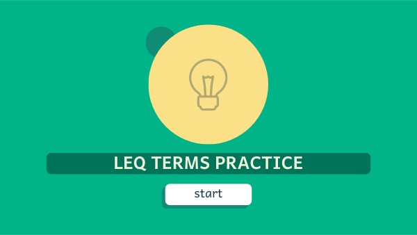 LEQ Terms Practice | Genially