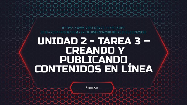 Unidad 2 - Tarea 3 - Creando y publicando contenidos en línea | Genially