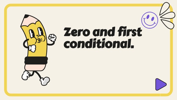 Zero and First conditional. | Genially