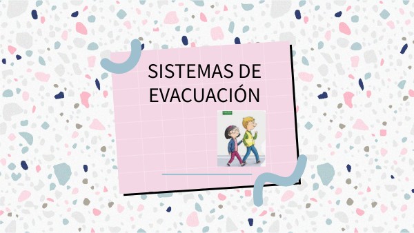 Presentación Sistemas de Evacuación | Genially