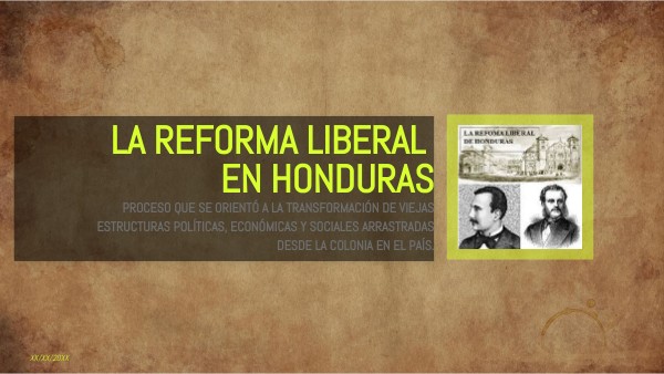 La Reforma Liberal | Genially