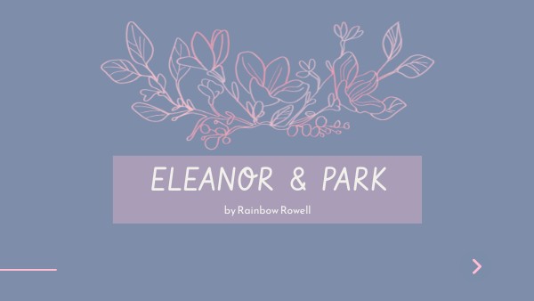 Eleanor & Park | Genially