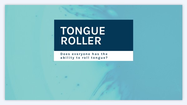 TONGUE ROLLER
