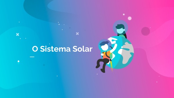 O Sistema Solar - DA | Genially