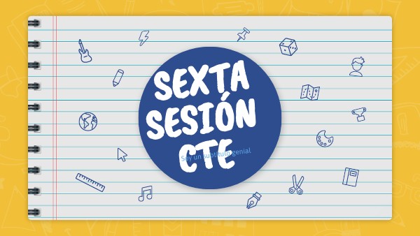 SEXTA SESIÓN DE CTE