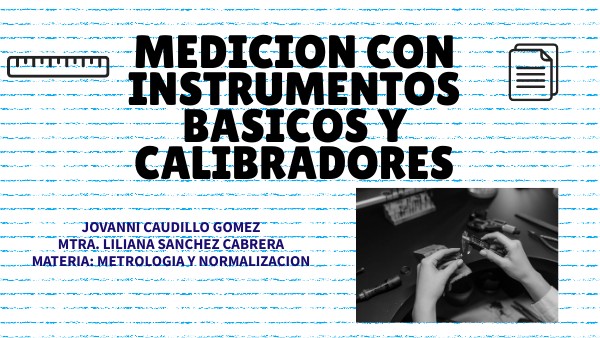 INSTRUMENTOS BASICOS DE MEDICION