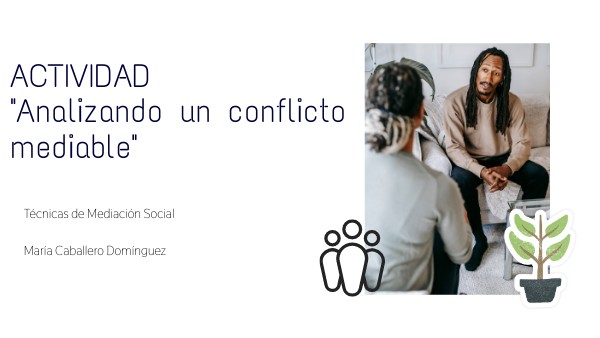 "Analizando un conflicto mediable" - María Caballero Domínguez