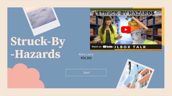 Kore Larry _Struck-By-Hazards | Genially