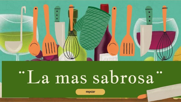 La mas sabrosa. | Genially