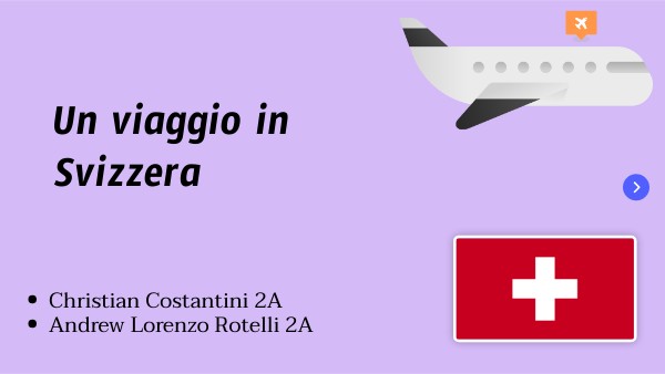 UN VIAGGIO IN SVIZZERA DI ANDREW ROTELLI E CHRISTIAN COSTANTINI