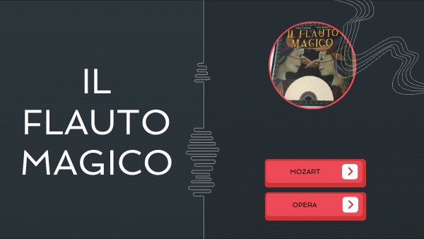 IL FLAUTO MAGICO-MOZART