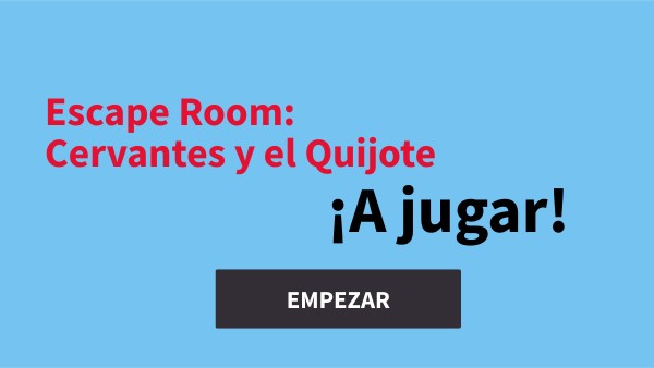 ESCAPE ROOM Cervantes y El Quijote L | Genially