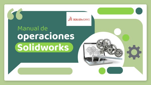 Manual de operaciones con solidworks... | Genially