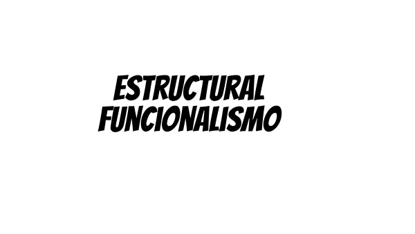 estructural funcionalismo | Genially
