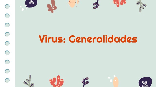 Virus: Generalidades | Genially