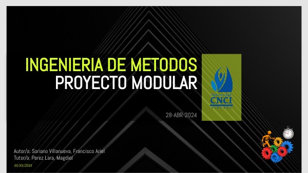Proyecto Modular Ingeniería de Métodos CNCI F. Soriano | Genially