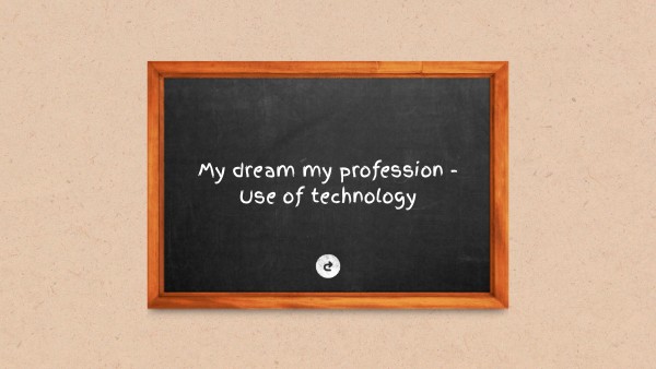 My dream my profession | Genially