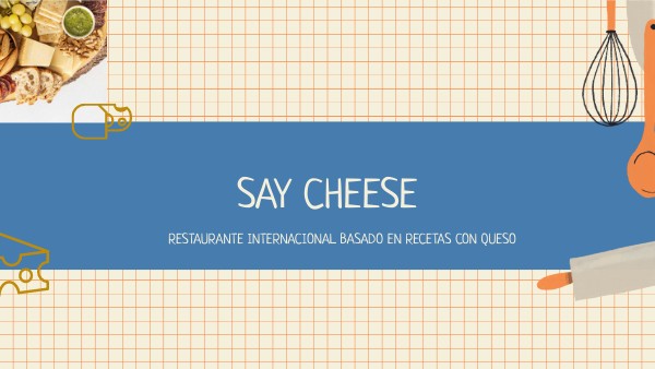 PRESENTACIÓN RESTAURANTE SAY CHEESE | Genially