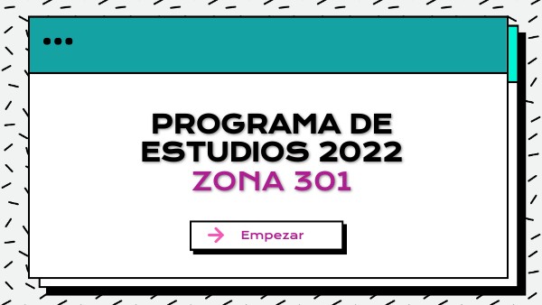 PROGRAMA DE ESTUDIOS 2022_ZONA 301 | Genially