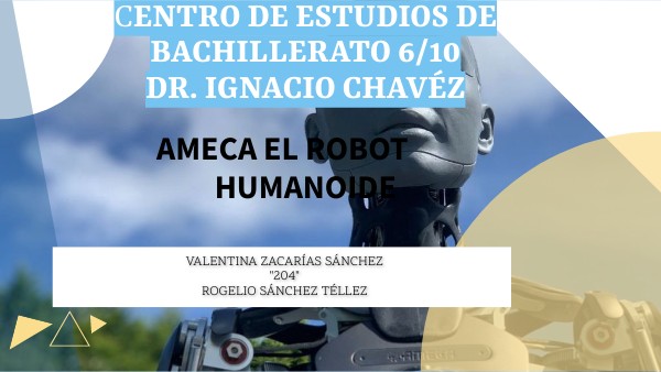 AMECA EL ROBOT HUMANOIDE | Genially