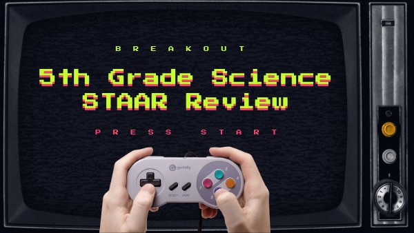 5th grade Science STAAR Review | Genially