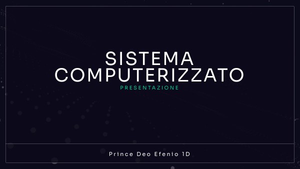 Sistema computerizzato - Prince Deo Efenio 1D