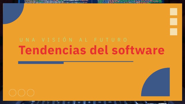 Tendencias de software (Visión al futuro) | Genially