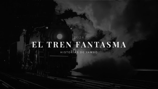 EL TREN FANTASMA | Genially
