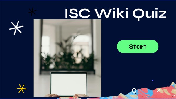 ISC WIKI QUIZ