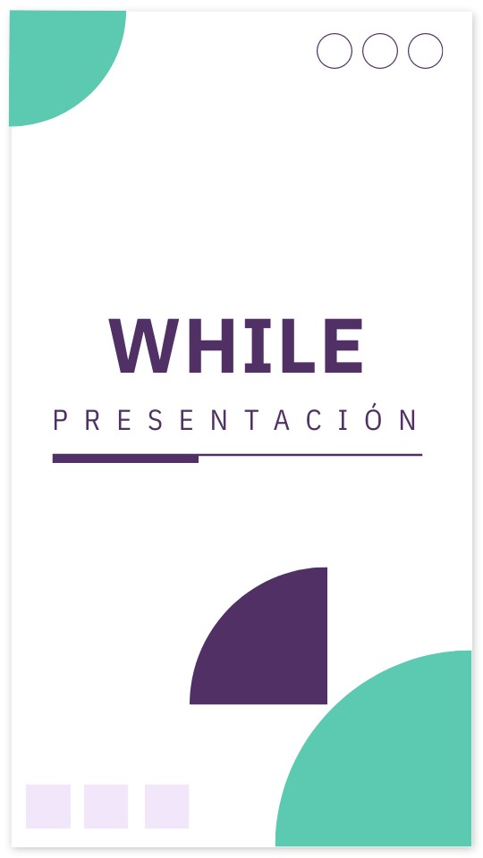 PRESENACIÓN WHILE | Genially