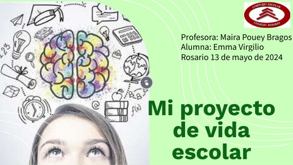 Mi proyecto de vida escolar Mi proyecto de vida escolar