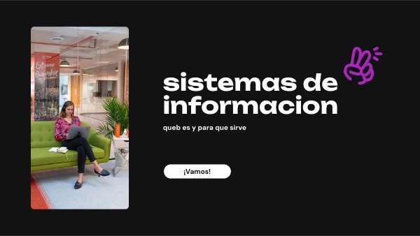 sistemas de informacion | Genially