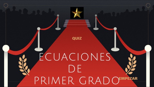 ECUACIONES DE PRIMER GRADO | Genially