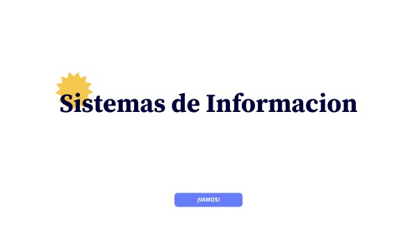 Proyecto Modular sobre los Sistemas de Informacion | Genially