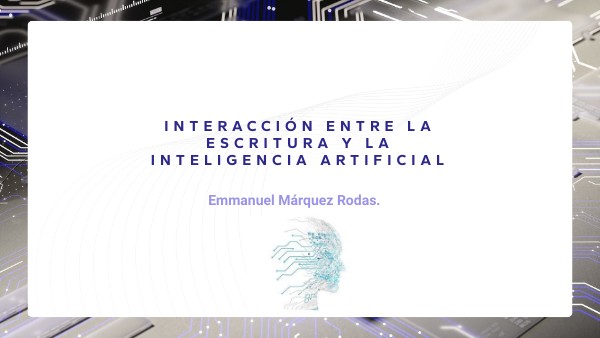 interacción entre la escritura y la inteligencia artificial | Genially