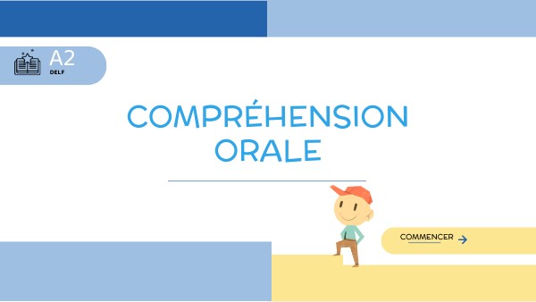 Présentation compréhension orale A2