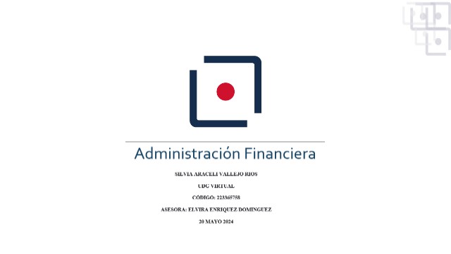 ADMON FINANCIERA. Producto integrador. Análisis del balance general ...