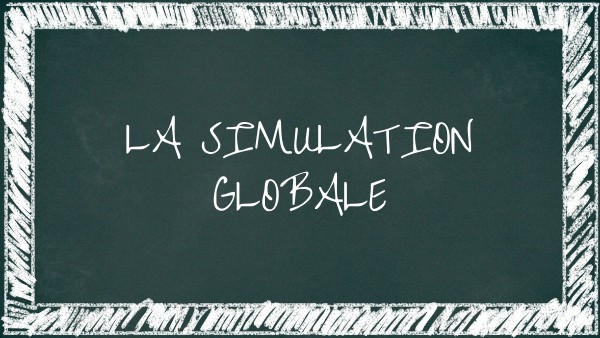 La simulation globale | Genially