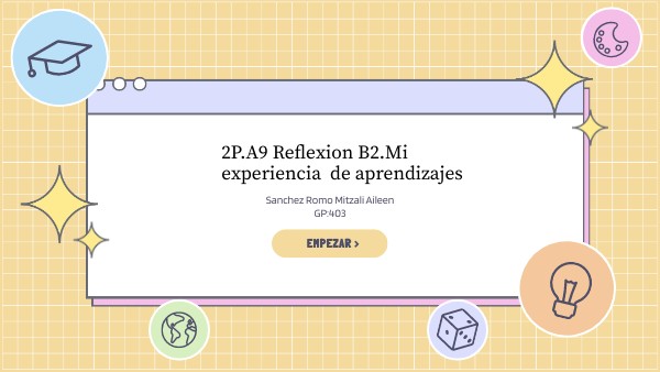 2P.A9 Reflexion B2.Mi experiencia de aprendizajes | Genially