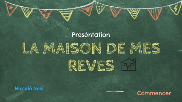 La maison de Mes reves