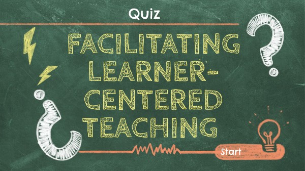 Facilitating Learner-Centered Teaching | Genially