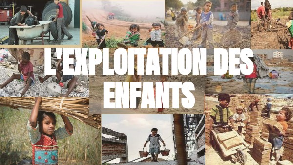 L'exploitation des enfants | Genially
