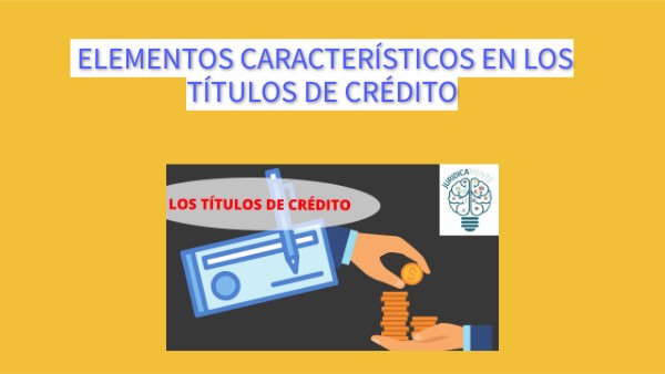 Elementos caracteristicos de los titulos de crédito