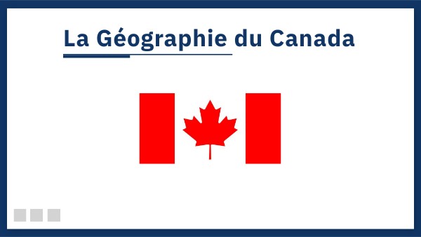 LA GEOGRAPHIE DU CANADA | Genially