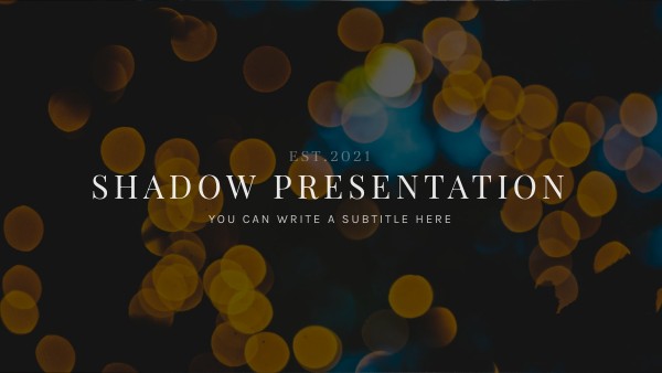 SHADOW PRESENTATION