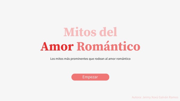 Mitos del Amor Romántico | Genially