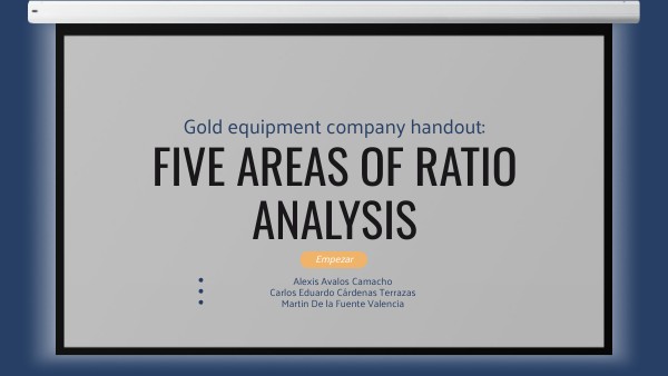 Gold equipment company handout: Five areas of ratio analysis | Genially