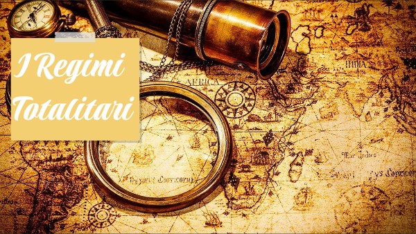 I REGIMI TOTALITARI | Genially